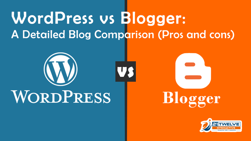 WordPress vs Blogger: A Detailed Blog Comparison (Pros and cons)