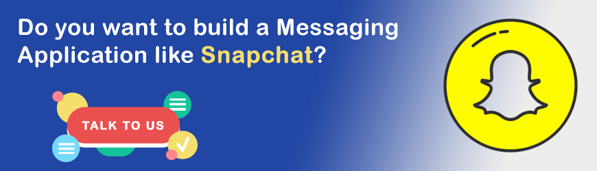 How Much Does It Cost To Develop A Messaging App Like Snapchat?