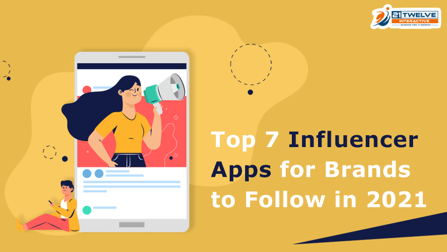 Top 7 Influencer Apps for Brands to Follow in 2021